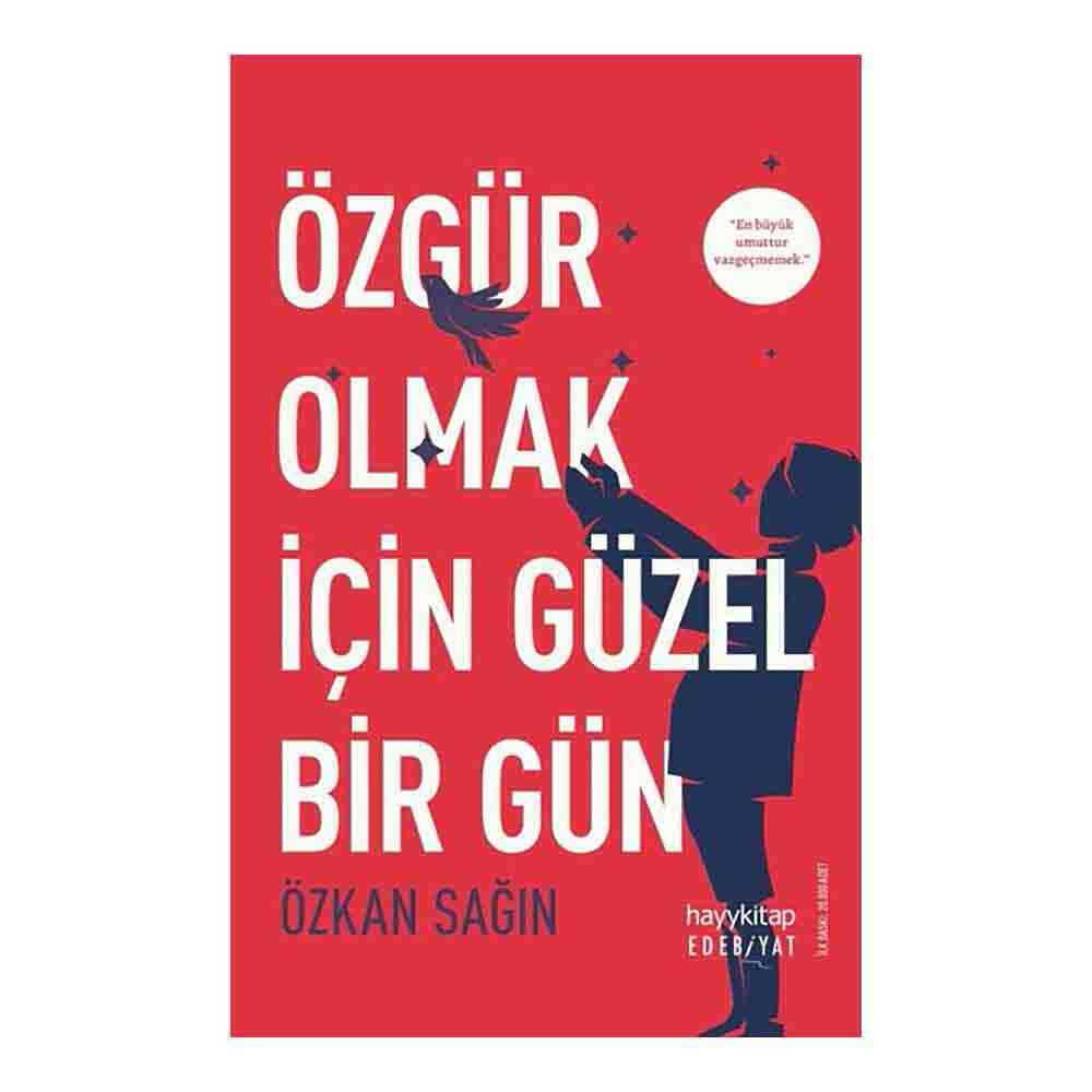 Özgür Olmak İçin Güzel Bir Gün | Nezih